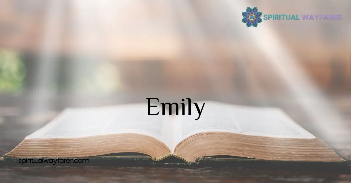 The Biblical Significance of the Name Emily: Meaning, History, and Faith