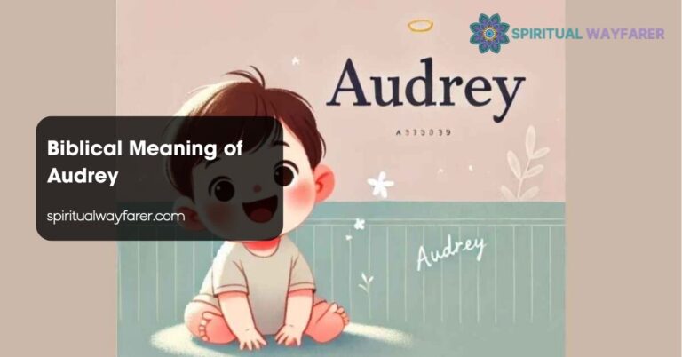 What Is the Biblical Meaning of Audrey? Discover Its Noble Strength and ...